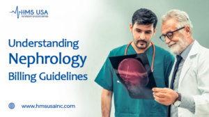 Understanding Nephrology Billing Guidelines 2024- HMS USA